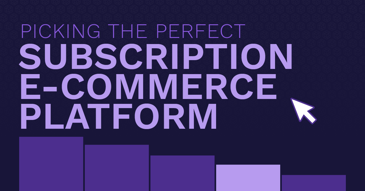 Picking the Perfect Subscription E-Commerce Platform | Blog - SUBTA