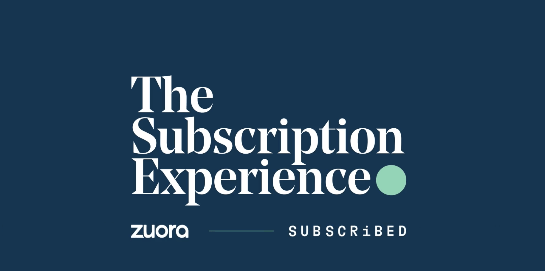 5 Key Lessons From The Subscription Experience with Zuora | SUBTA 5 Key Lessons From The Subscription Experience with Zuora | SUBTA