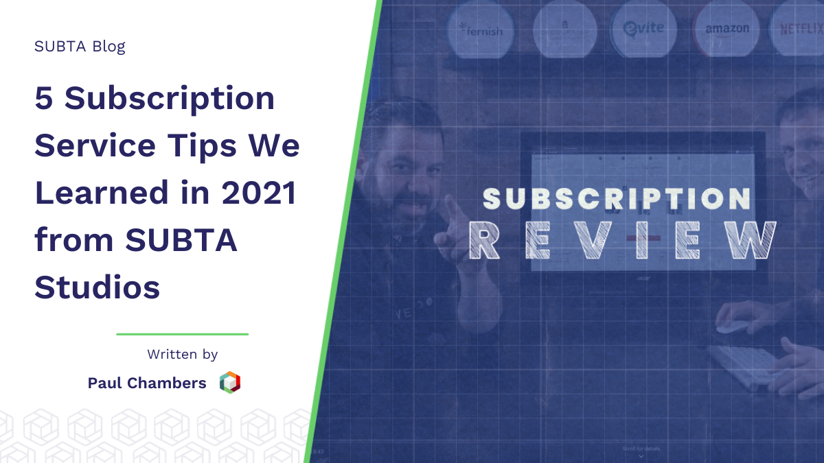 5 Subscription Service Tips We Learned in 2021 from SUBTA Studios