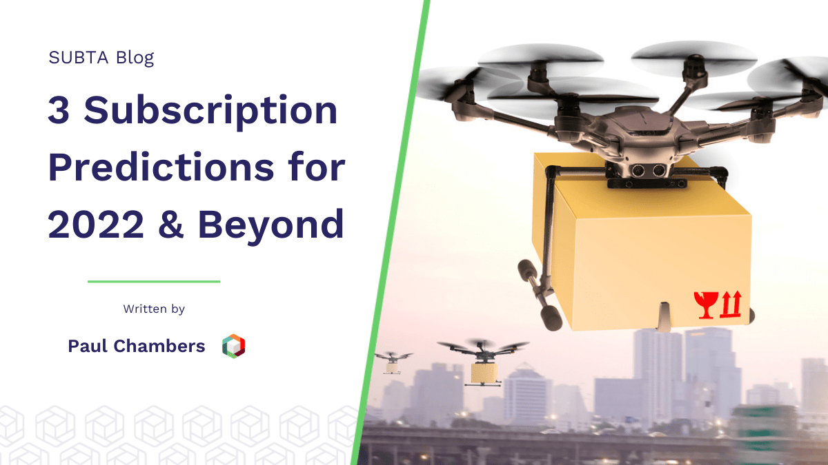 3 Subscription Predictions for 2022 & Beyond | Blog - SUBTA