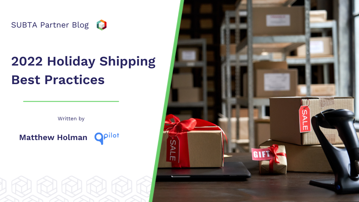 2022 Holiday Shipping Best Practices | Blog - SUBTA